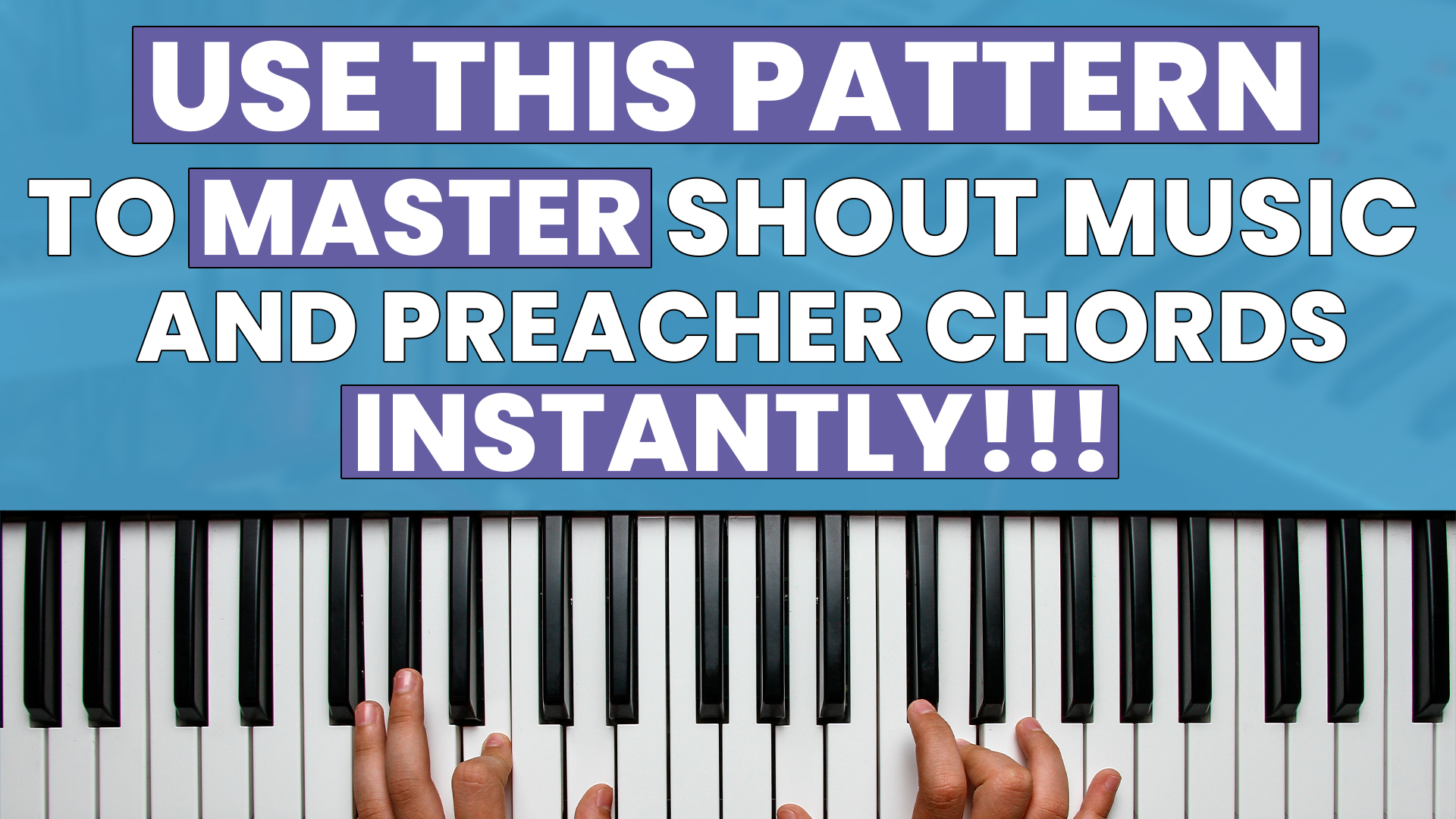 Learn Shout Music and Preacher Chords (F) – Sean Wilson PianoSean ...